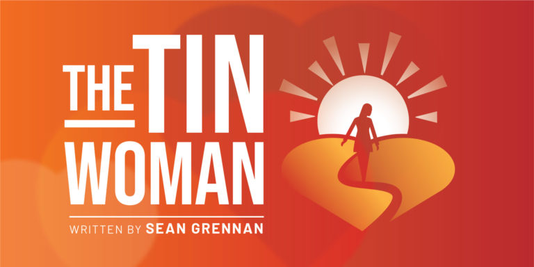 The Tin Woman – a play by Sean Grennan